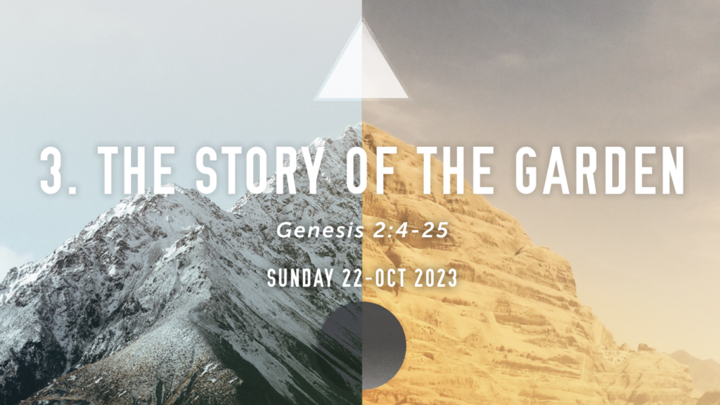 3. The Story of the Garden (Genesis 2:4-25) - Grace Christian Church ...