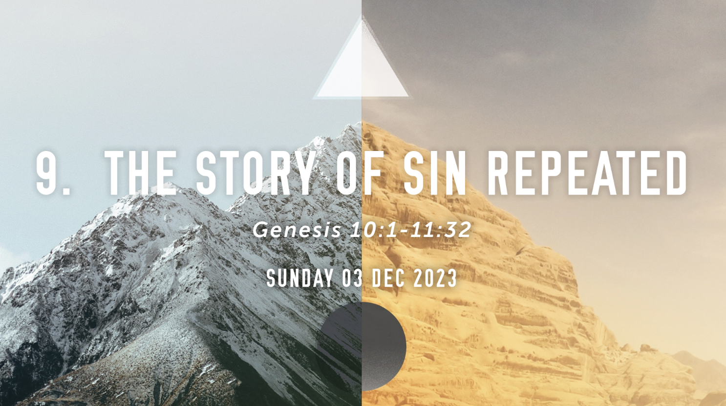 9. The Story of Sin Repeated (Genesis 10:1-11:32) - Grace Christian ...